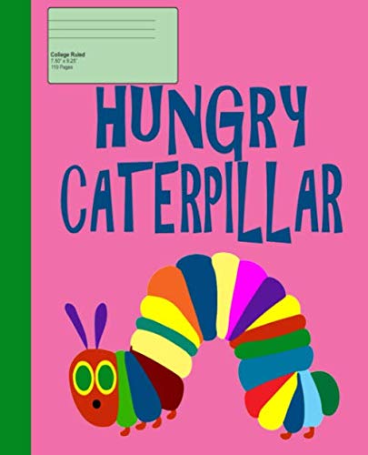 Hungry Caterpillar: College Ruled Paper Notebook Journal Workbook for ...