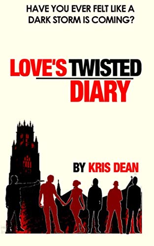 Love's Twisted Diary: 2019 Edition by Kris Dean | Goodreads