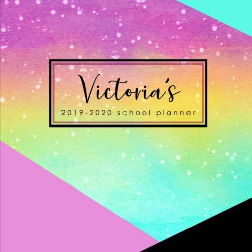 Victoria's School Planner 2019-2020: Personalized Weekly Planner and ...