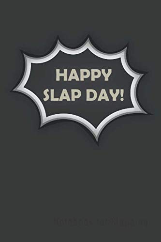 Happy Slap Day: Notebook For Slapping, Dotted Notebook by The Second ...