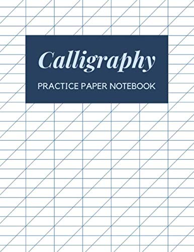 Calligraphy Practice Paper Notebook: Blank Hand Lettering Calligraphy ...
