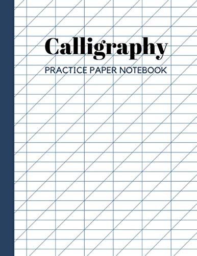Calligraphy Practice Paper Notebook: Blank Hand Lettering Calligraphy ...
