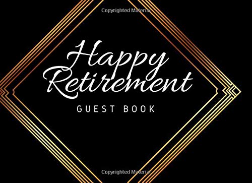 Happy Retirement Guest Book: Retirement Guest Book for Parties, Friends ...