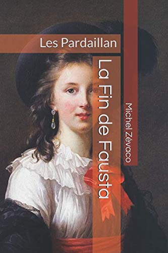 La Fin de Fausta: Les Pardaillan (French Edition) by Michel Zévaco ...