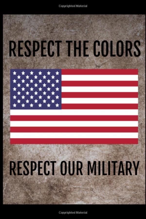 Respect the Colors, Respect Our Military by Montsho Publishers | Goodreads