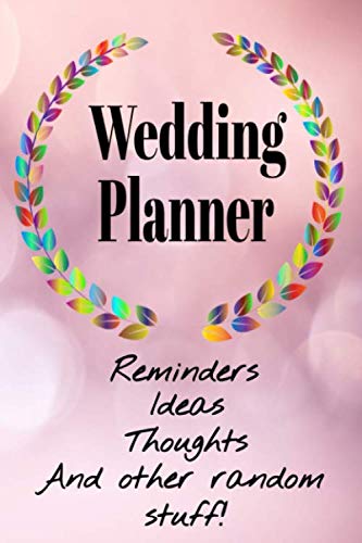 Wedding Planner: 6'x9' 110 Lined Pages: Bride Journal for Thoughts ...