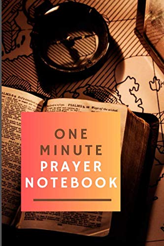 One Minute Prayer Notebook: Walking with God in Praise, Prayer ...