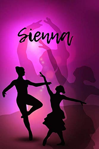 Sienna: Personalised Ballet Cover Notebook | 160 Ruled Pages | 6x9 ...