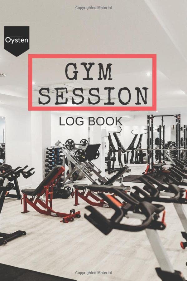 Gym Session Log Book: Your Ultimate Workout Book by Oysten Press ...