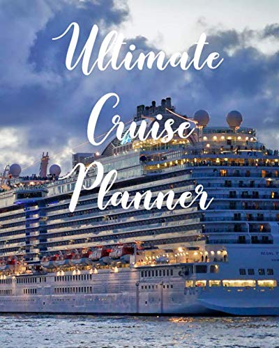 Ultimate Cruise Planner: Cruise Journal Planner Notebook for Family ...