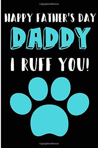Happy Father's Day Daddy I Ruff You!: Father's Day Book from Pet Dog ...
