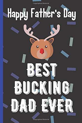 Happy Father's Day Best Bucking Dad Ever: Stag Deer Hunting Father's ...