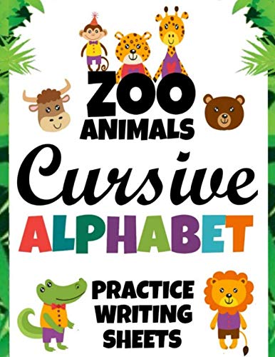 Zoo Animals Cursive Alphabet Practice Writing Sheets: Colorful Primary ...