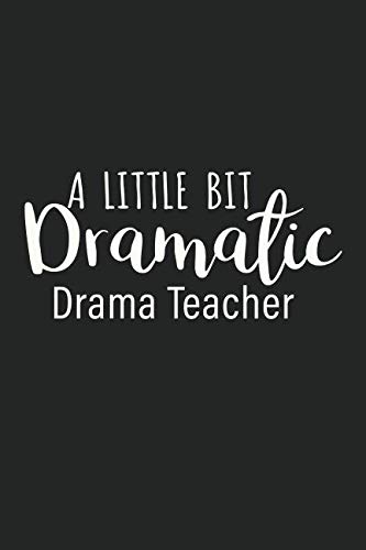 A Little Bit Dramatic Drama Teacher: A Weekly Planner Notebook by ...