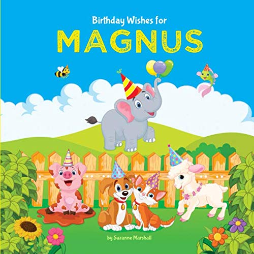 Birthday Wishes for Magnus: Personalized Book and Birthday Book with ...