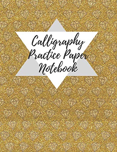 Calligraphy Practice Paper Notebook: Blank Hand Lettering Calligraphy ...