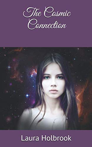 The Cosmic Connection by Laura Holbrook | Goodreads