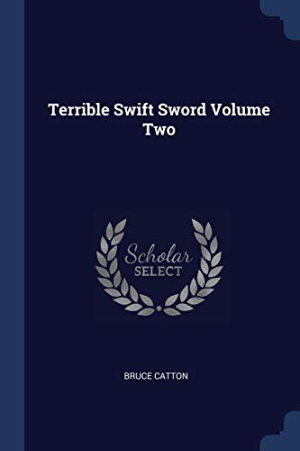 Terrible Swift Sword Volume Two by Bruce Catton | Goodreads