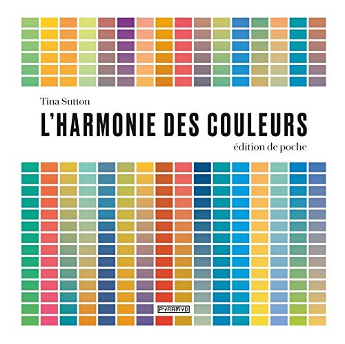 L'harmonie des couleurs - Edition de poche by Tina Sutton | Goodreads