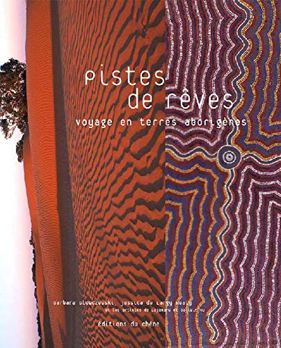 Pistes de rêves (French Edition) by Barbara Glowczewski | Goodreads