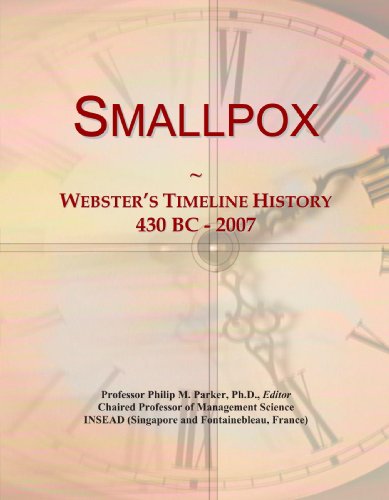 Smallpox: Webster's Timeline History, 430 BC - 2007 by Icon Group ...
