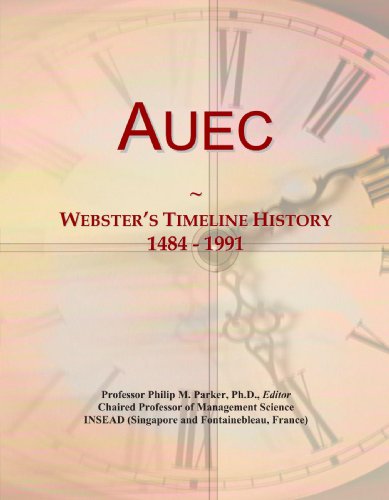 Auec: Webster's Timeline History, 1484 - 1991 by Icon Group ...