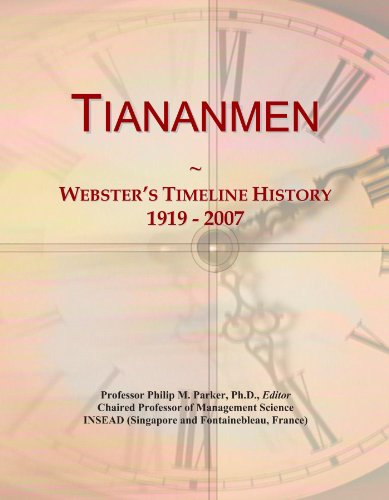 Tiananmen: Webster's Timeline History, 1919 - 2007 by Icon Group ...