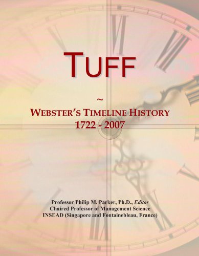 Tuff: Webster's Timeline History, 1722 - 2007 by Icon Group ...