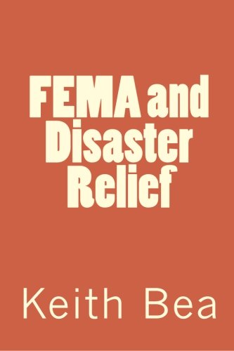 FEMA and Disaster Releif by Keith Bea | Goodreads