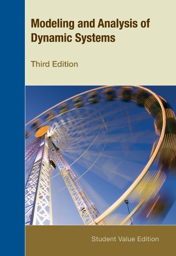 Modeling And Analysis of Dynamic Systems 3rd Edition Student Value ...