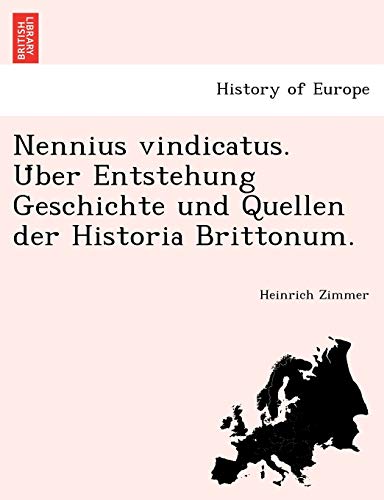 Nennius Vindicatus. U Ber Entstehung Geschichte Und Quellen Der ...