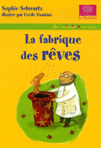 La Fabrique des rêves by Sophie Schwartz | Goodreads