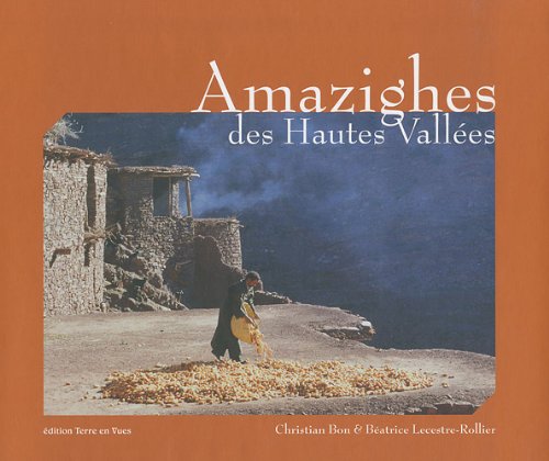 AMAZIGHES DES HAUTES VALLÉES by CHRISTIAN BON | Goodreads