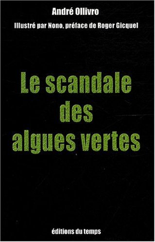 le scandale des algues vertes by André Ollivro | Goodreads