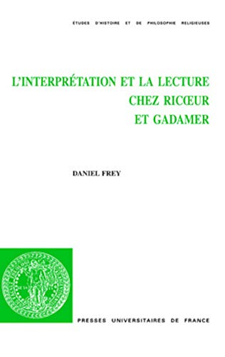 L'interprétation et la lecture chez Ricoeur et Gadamer by Daniel Frey | Goodreads