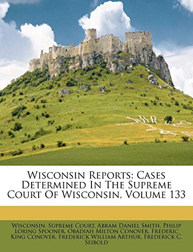 Wisconsin Reports: Cases Determined In The Supreme Court Of Wisconsin ...