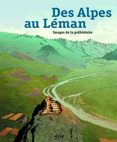 Des Alpes au Léman by Alain Gallay | Goodreads
