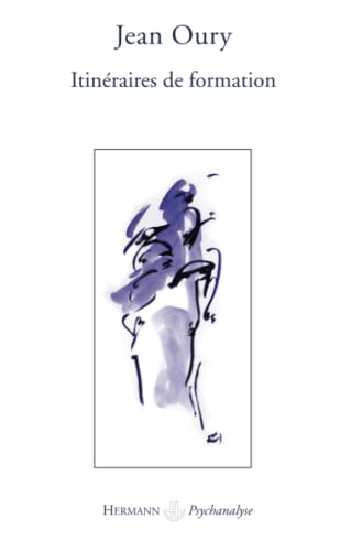 Itinéraires de formation (HR.HERMAN.PSYCH) by Jean Oury | Goodreads