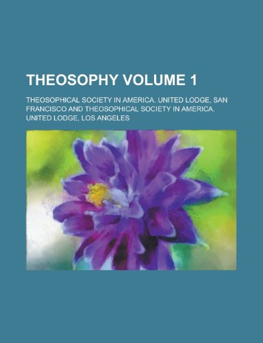 Theosophy Volume 1 by Theosophical Society in America. | Goodreads