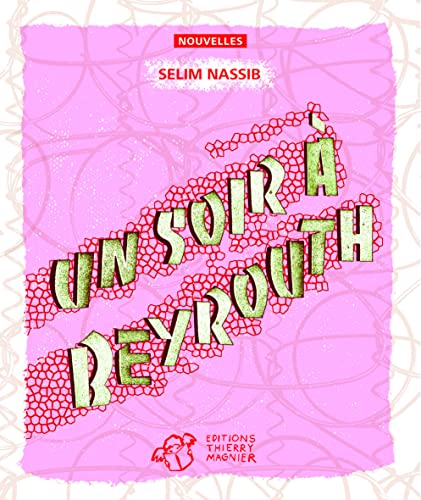 Un soir à beyrouth by Sélim Nassib | Goodreads