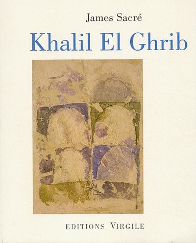 KHALIL EL GHRIB (French Edition) by Lorand Gaspar | Goodreads