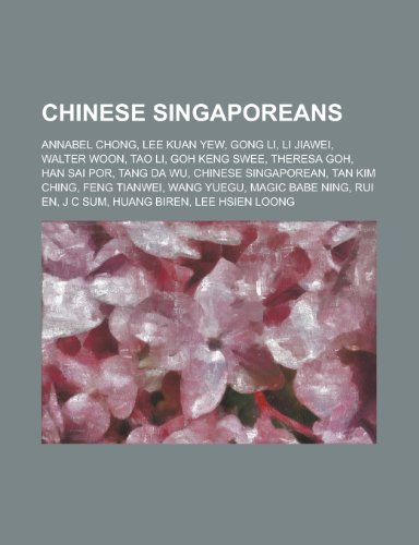 Chinese Singaporeans: Annabel Chong, Lee Kuan Yew, Gong Li, Li Jiawei ...