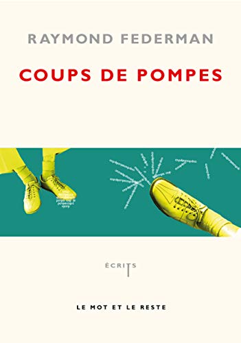 Coups de pompe (LITTERATURES) (French Edition) by Raymond Federman ...