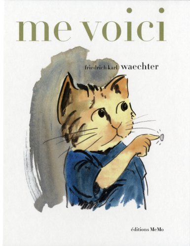 ME VOICI by Friedrich Karl Waechter | Goodreads