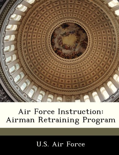 Air Force Instruction: Airman Retraining Program by U.S. Air Force ...