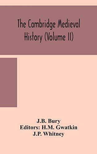The Cambridge medieval history (Volume II) by John Bagnell Bury | Goodreads