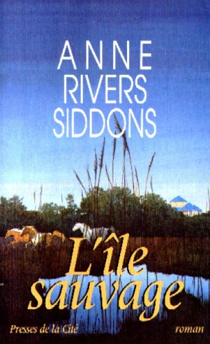 L'ile sauvage by Anne Rivers Siddons | Goodreads