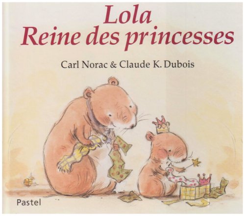 lola reine des princesses by Carl Norac | Goodreads