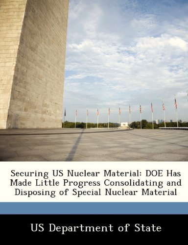 Securing US Nuclear Material: DOE Has Made Little Progress ...
