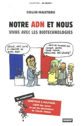 Notre ADN et nous: Vivre avec les biotechnologies by Colin Masters | Goodreads
